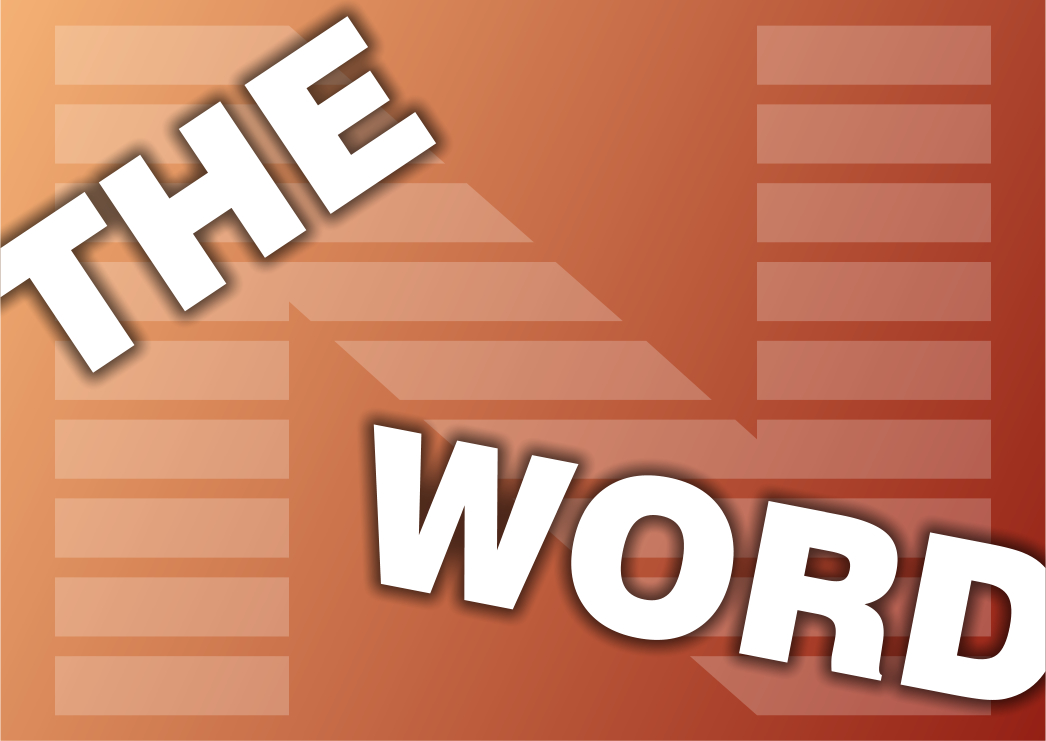 The Negrophobic N word The Negrophobic N word